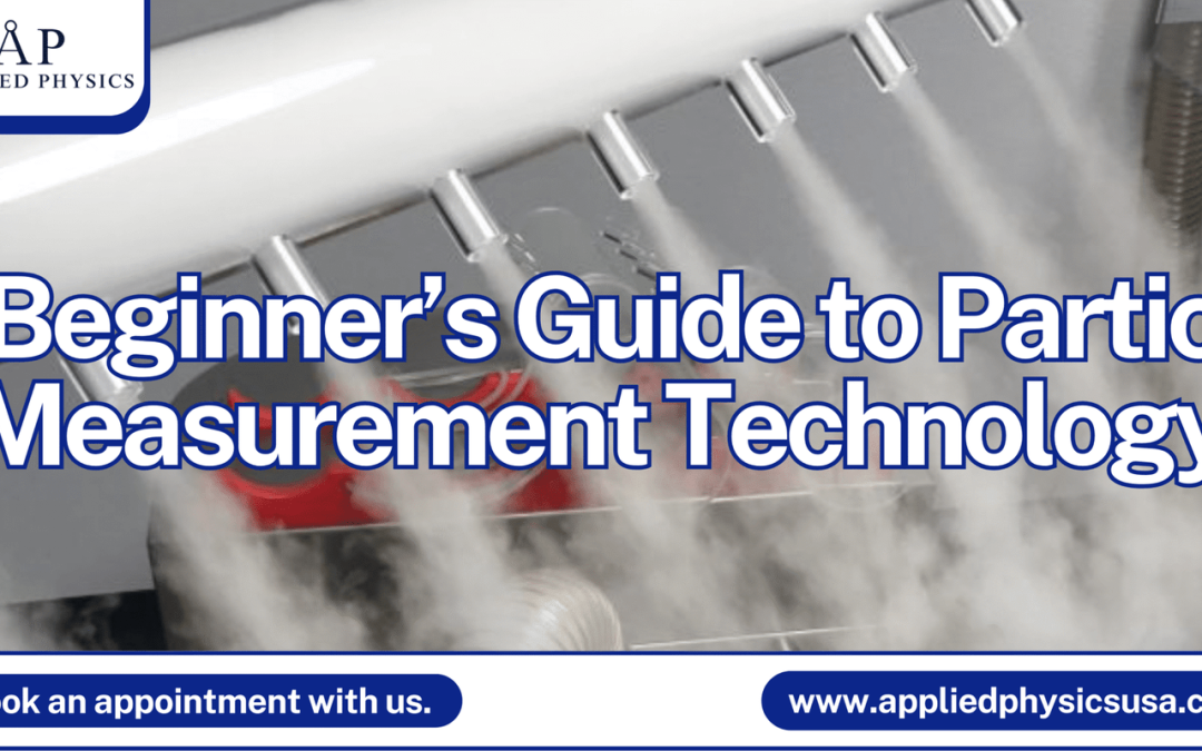 A Beginner’s Guide to Particle Measurement Technology Applied Physics