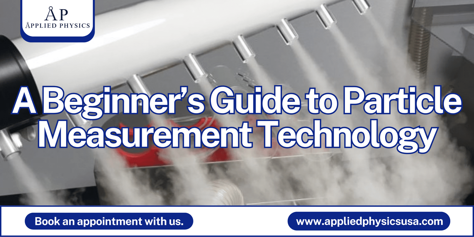 A Beginner’s Guide to Particle Measurement Technology Applied Physics