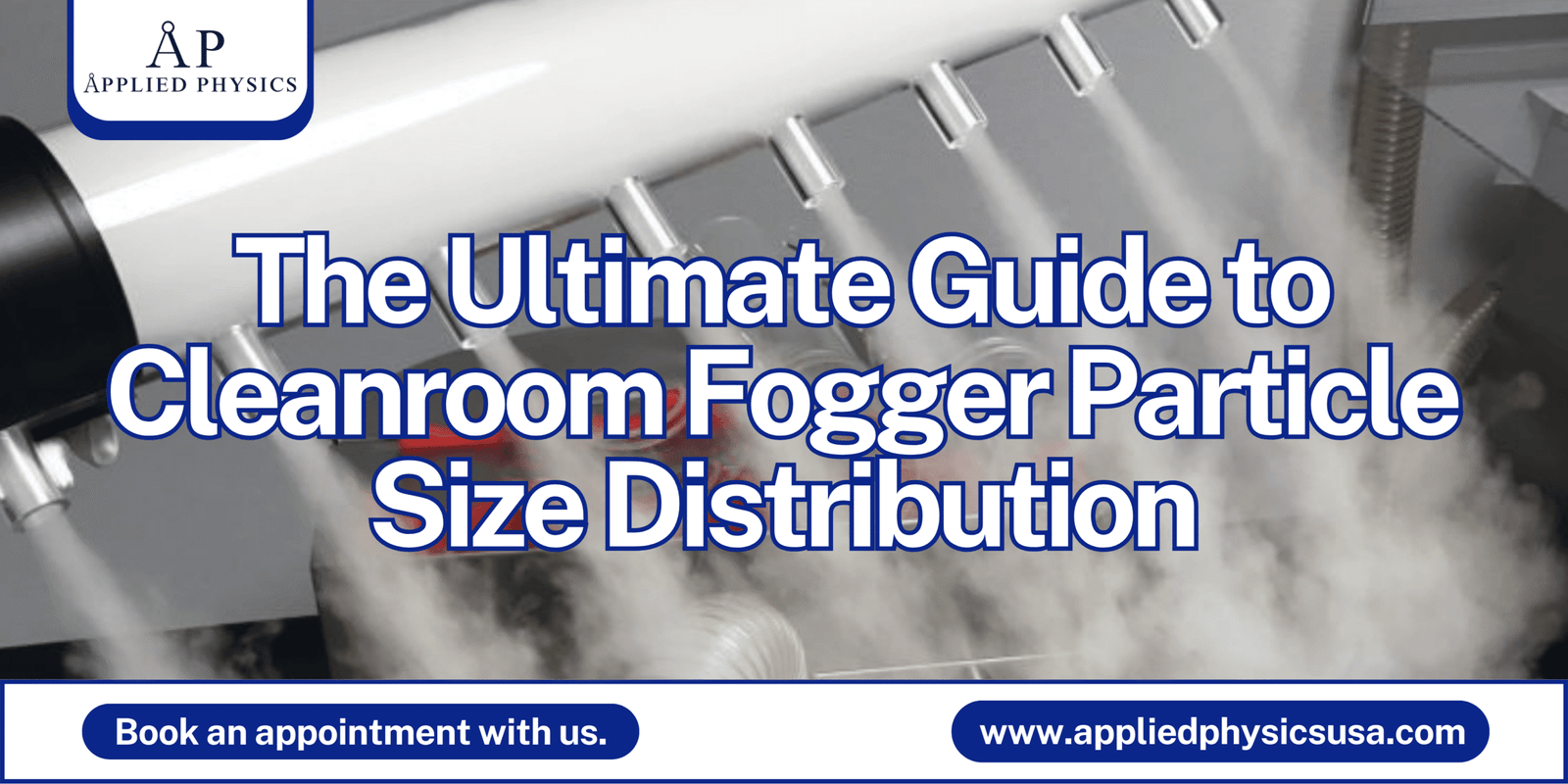 The Ultimate Guide to Cleanroom Fogger Particle Size Distribution ...